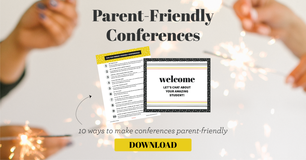 10 Ways to Make Conferences Parent-Friendly