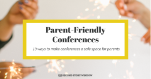 10 Ways to Make Conferences Parent-Friendly