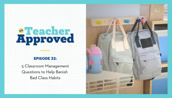 5 Classroom Management Questions to Banish Bad Class Habits