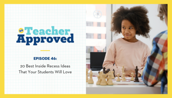 20 Best Inside Recess Ideas That Your Students Will Love [episode 46 ...