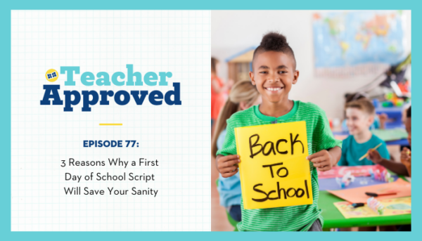 3 Reasons Why a First Day of School Script Will Save Your Sanity ...