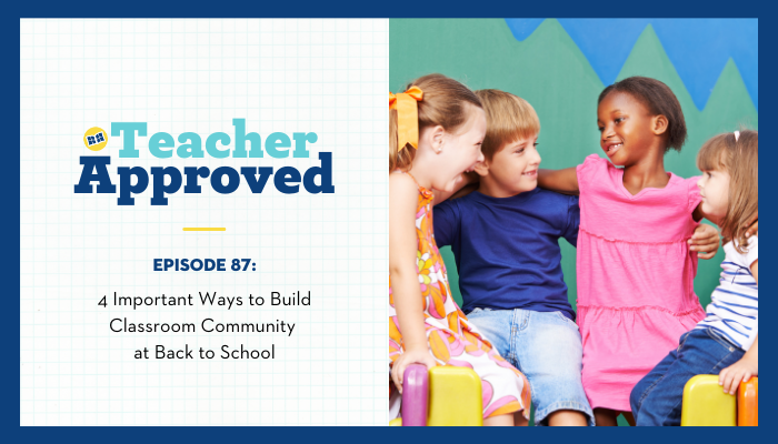 Ways to Build Back to School Classroom Community (ep 87)