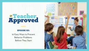 10 Easy Ways to Prevent Behavior Problems Before They Start [episode ...