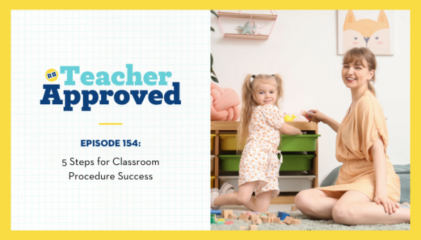 5 Steps for Classroom Procedure Planning Success [episode 154]