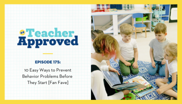 10 Ways to Prevent Behavior Problems Before They Start (ep. 175)