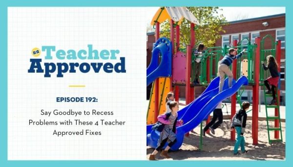 Recess Problems for Teachers: 4 Teacher Approved Fixes